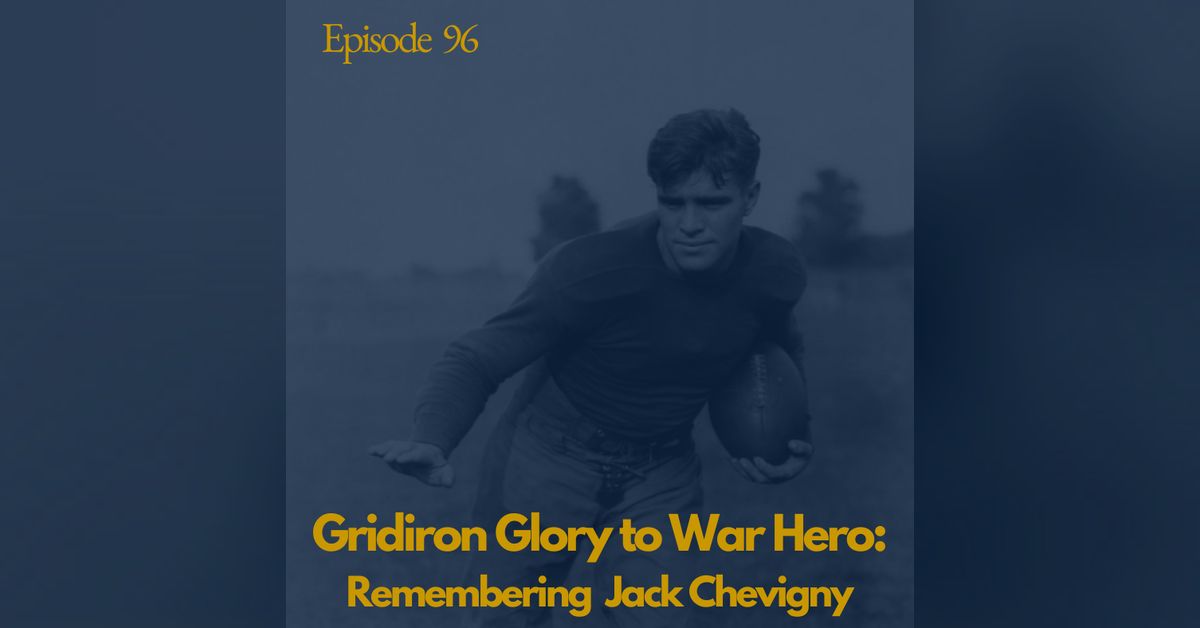 Ninety-Six: Gridiron Glory to War Hero - Remembering Jack Chevigny ...