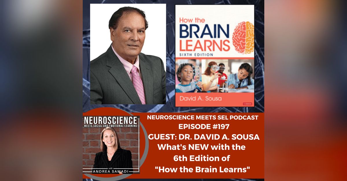 Returning Guest Dr. David A. Sousa on ”What’s NEW with the 6th Edition of How the Brain Learns ...