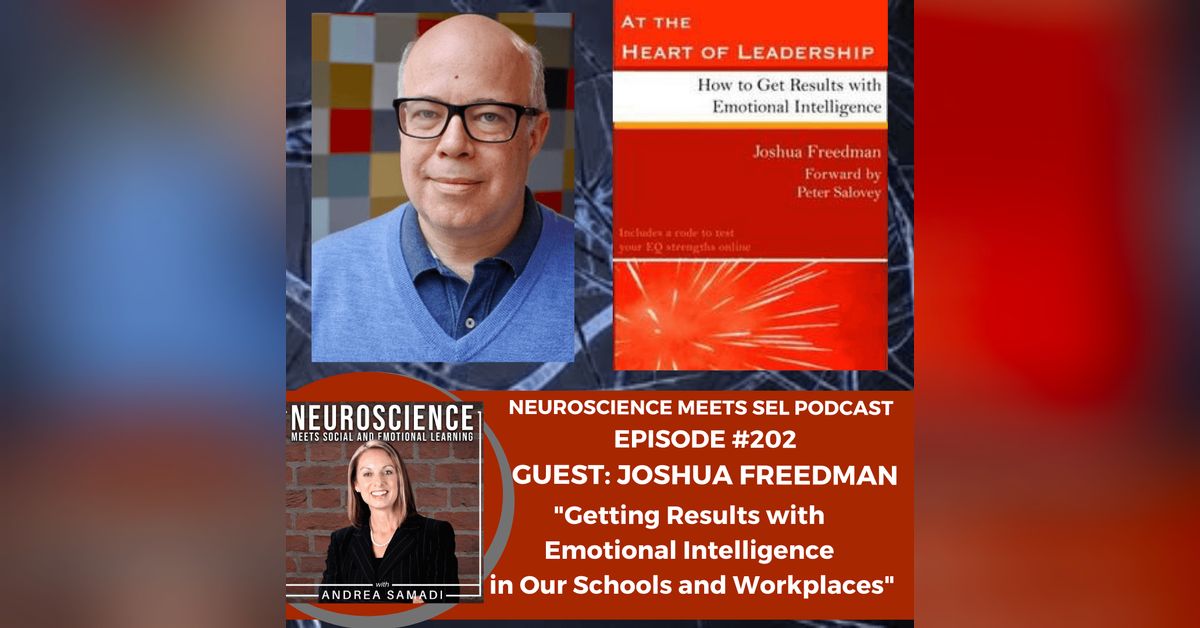 Emotional Intelligence Pioneer, Joshua Freedman on ”Getting Results ...