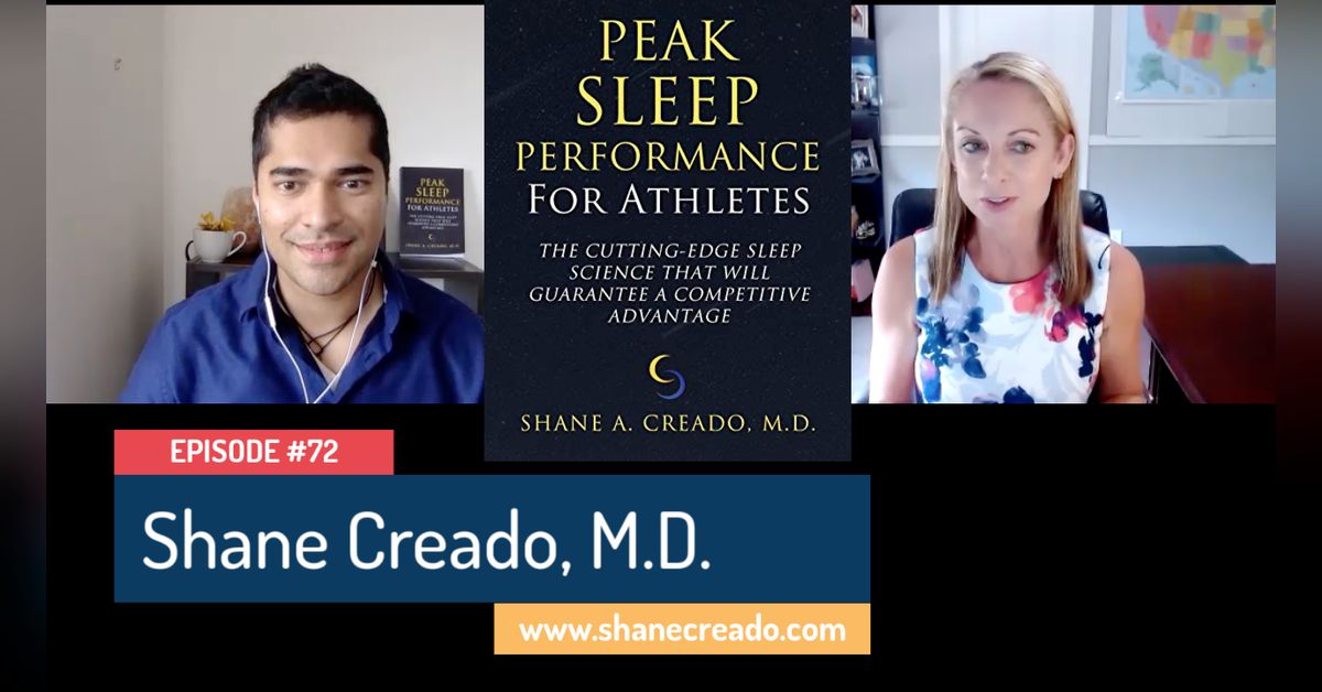 Dr. Shane Creado on "Sleep Strategies That Will Guarantee a Competitive ...