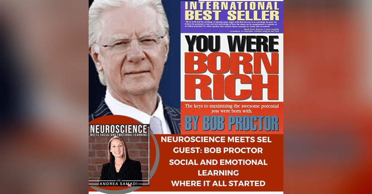 The Legendary Bob Proctor on ”Social and Emotional Learning: Where it ...
