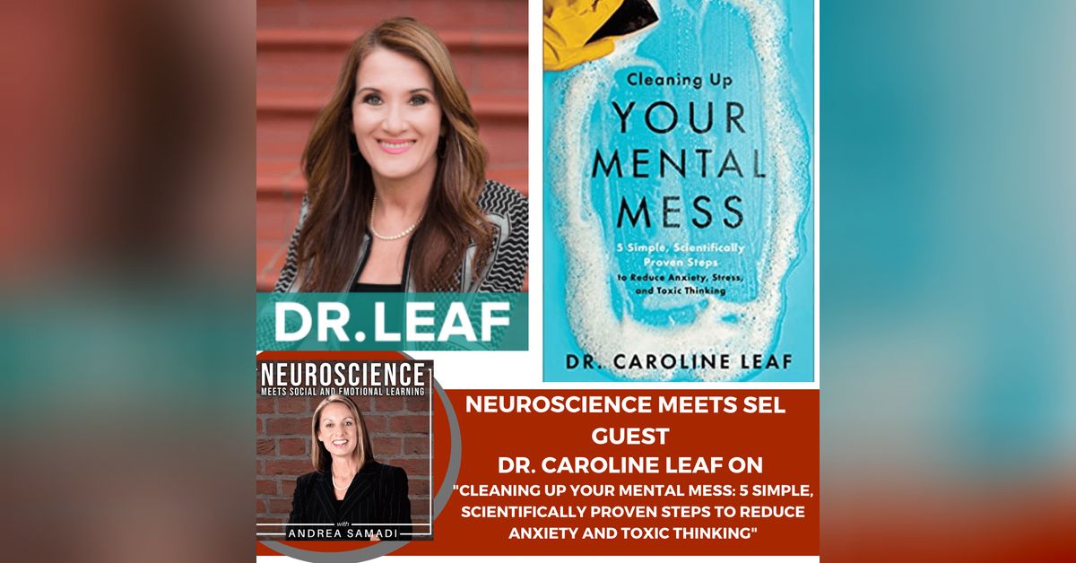 World renowned Neuroscientist Dr. Caroline Leaf on ”Cleaning Up Your ...