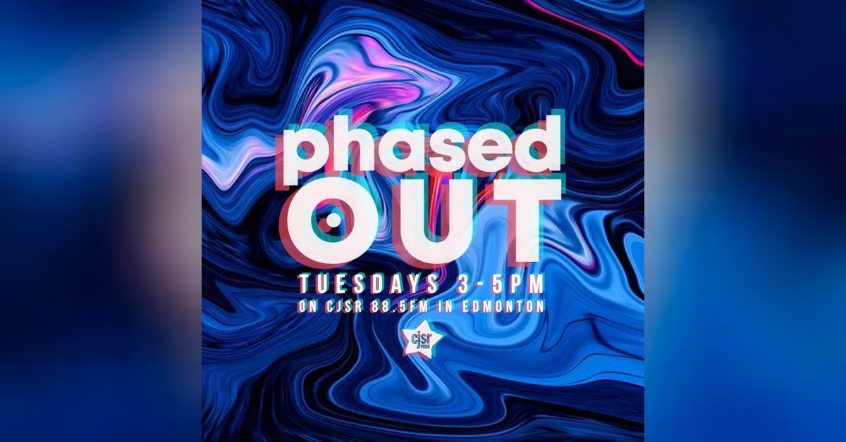 Phased Out - Ep.147 | PHASED OUT