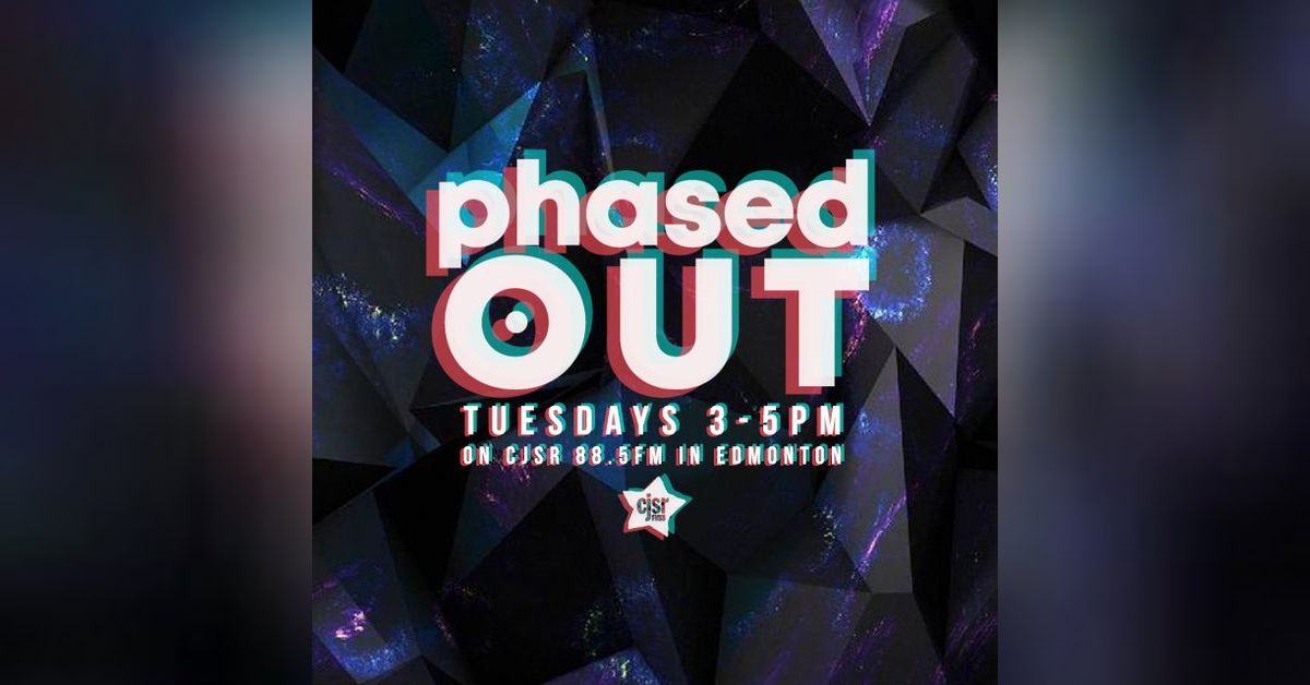 Phased Out - Ep 75 | PHASED OUT