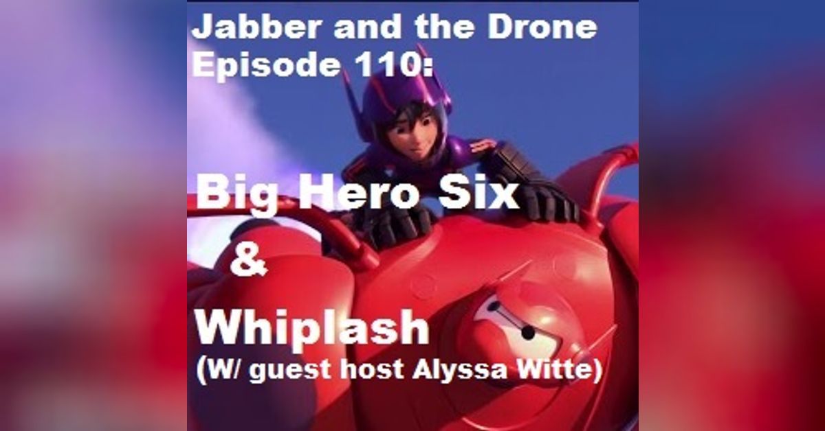 MacGuffin Podcast - 110 - Big Hero Six & Whiplash (W/ guest host Alyssa ...
