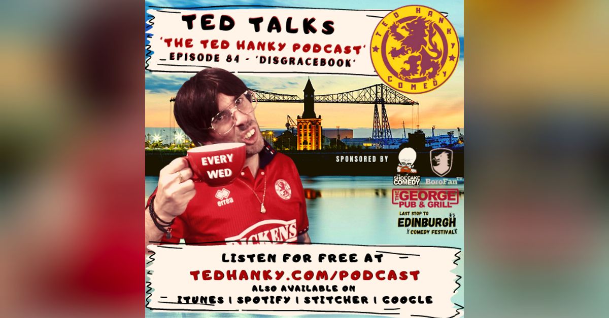 'Ted Talks’ - The Ted Hanky Podcast - DISGRACEBOOK! | ‘Ted Talks‘ - The ...