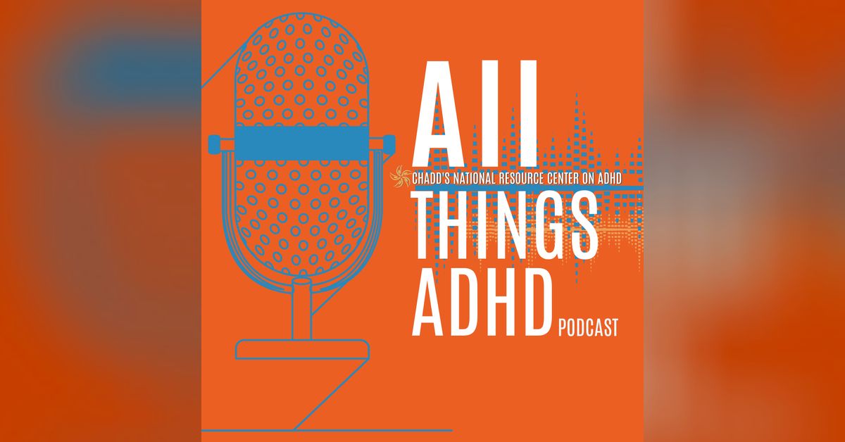 All Things ADHD Podcast - Part 1: Challenges in ADHD Care for Children ...