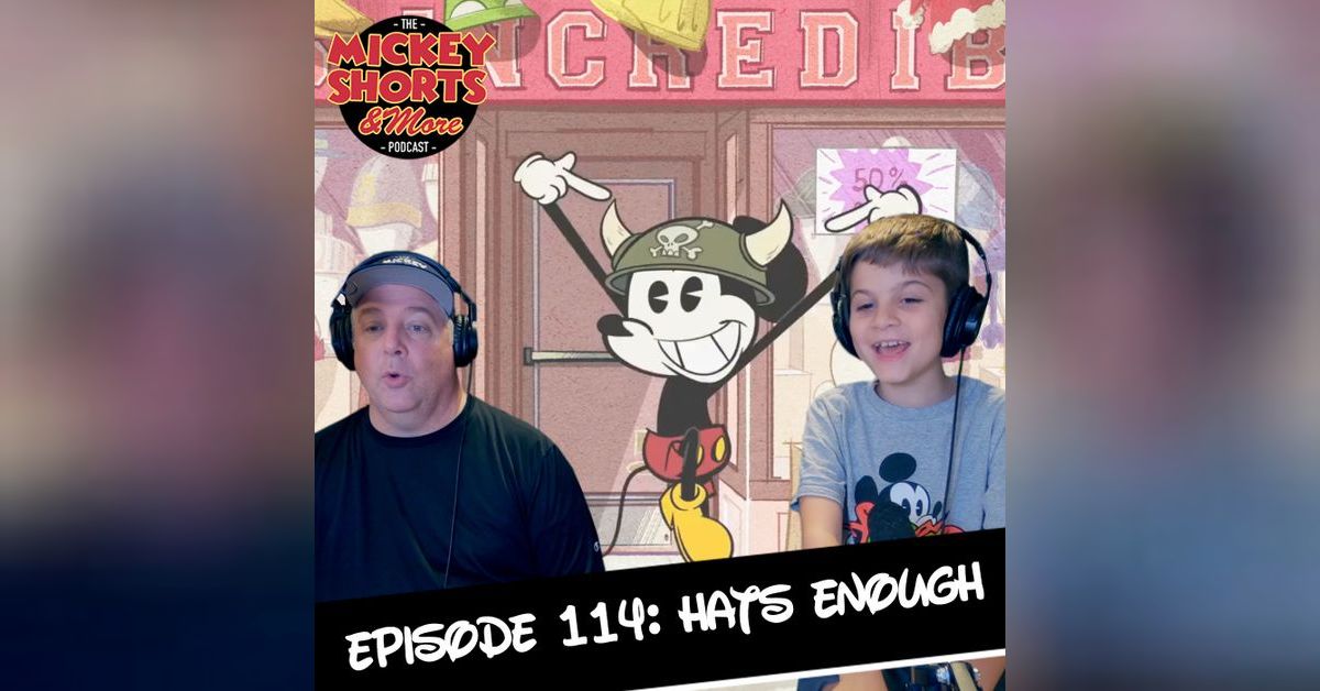 Hats Enough | Mickey Shorts And More Podcast
