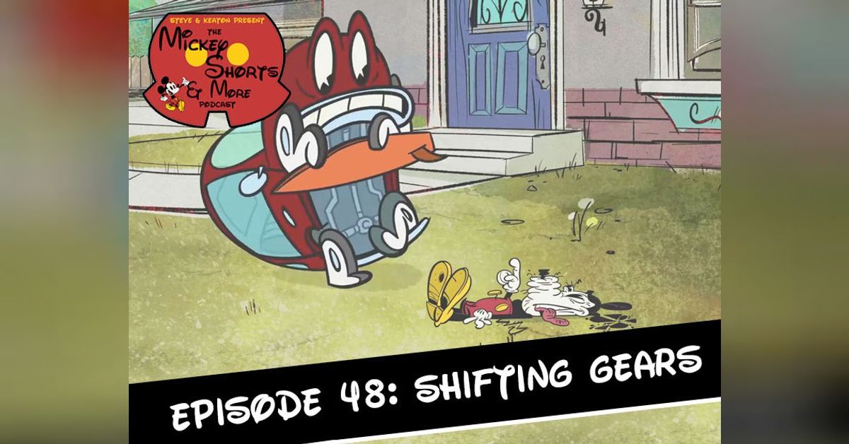 Mickey Shorts And More Podcast - Shifting Gears | Free Listening on ...