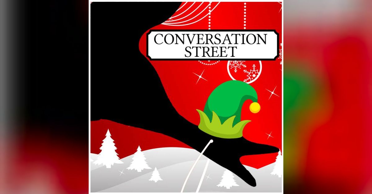 Conversation Street Episode 284 | Conversation Street