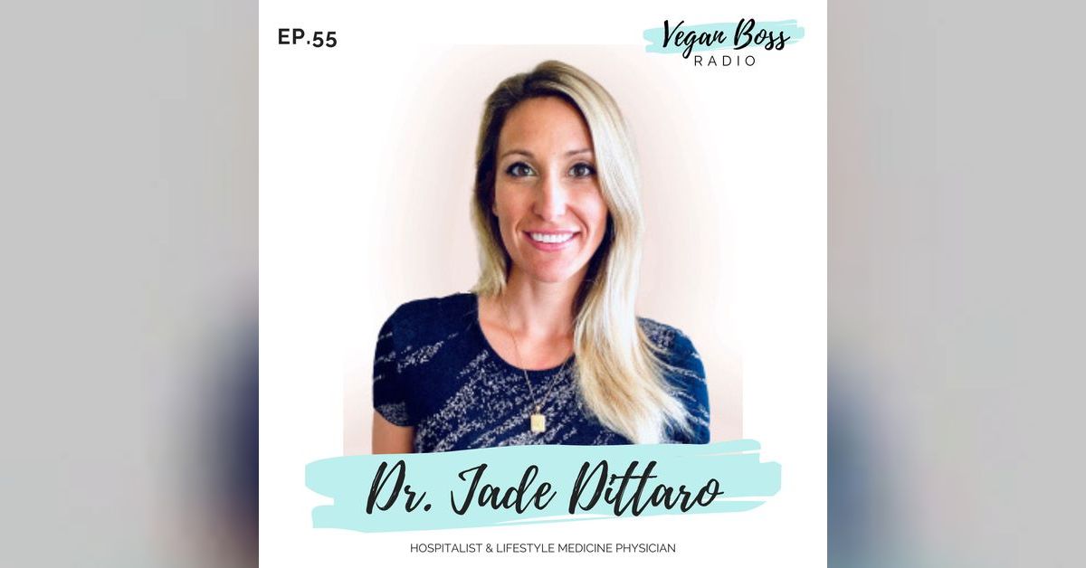 #55 Dr. Jade Dittaro - Hospitalist and Lifestyle Medicine Physician ...