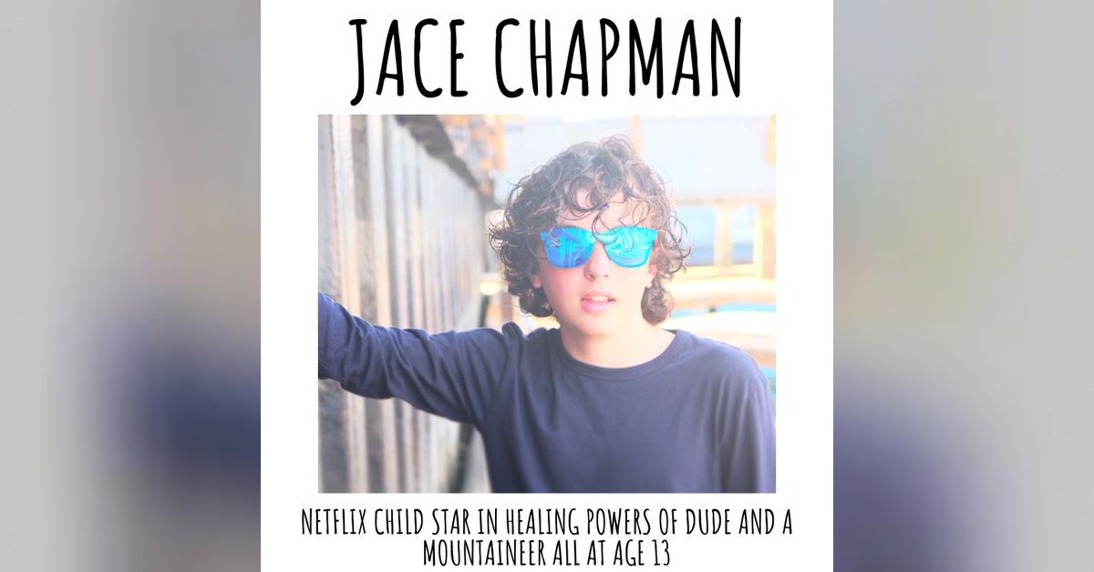 Jace Chapman- Netflix Child Star in Healing Powers of Dude and a ...