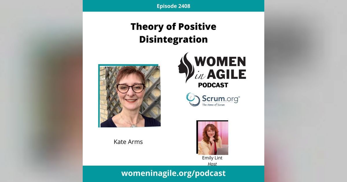 Theory of Positive Disintegration in Agile Organizations - Kate Arms ...