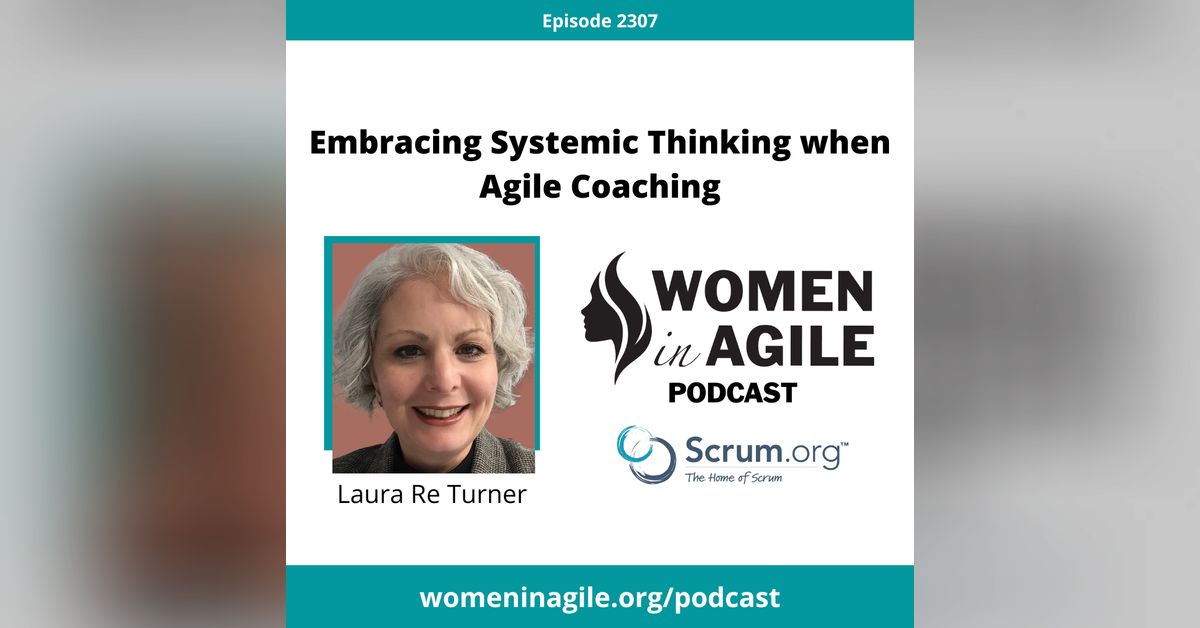Embracing Systemic Thinking when Agile Coaching - Laura Re Turner ...