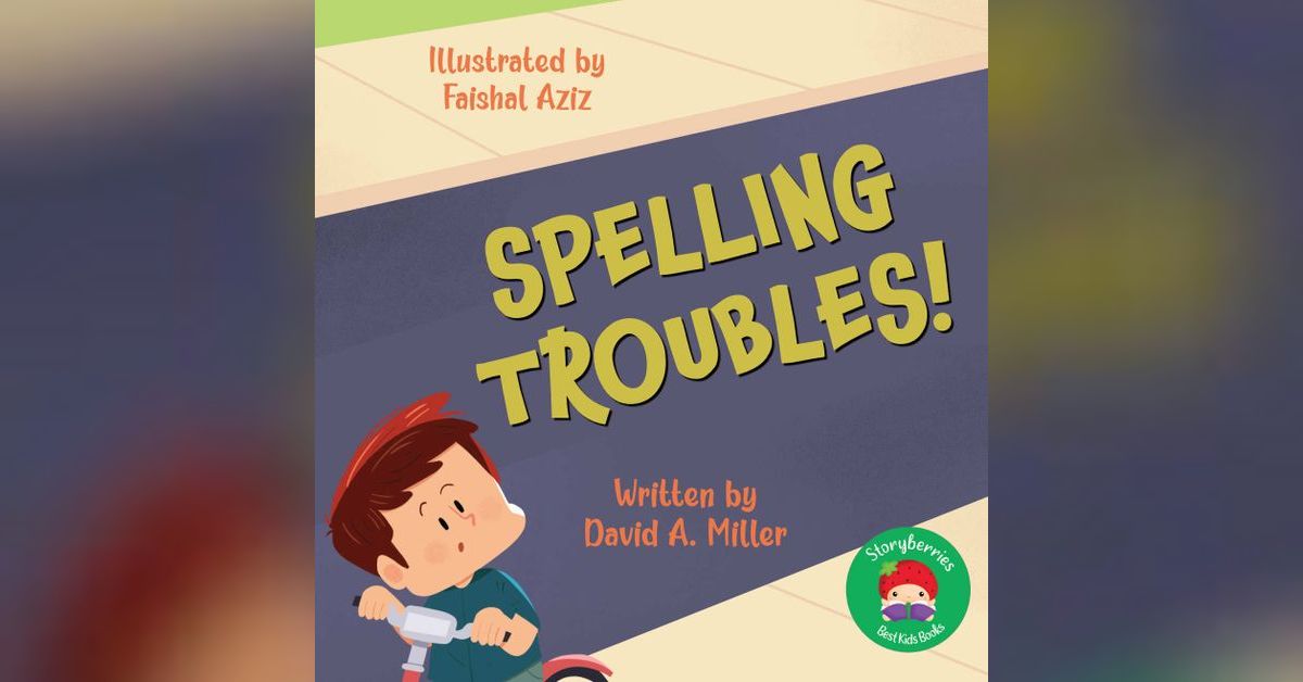 Spelling Troubles! Short Stories for Kids | Storyberries Audio Books ...