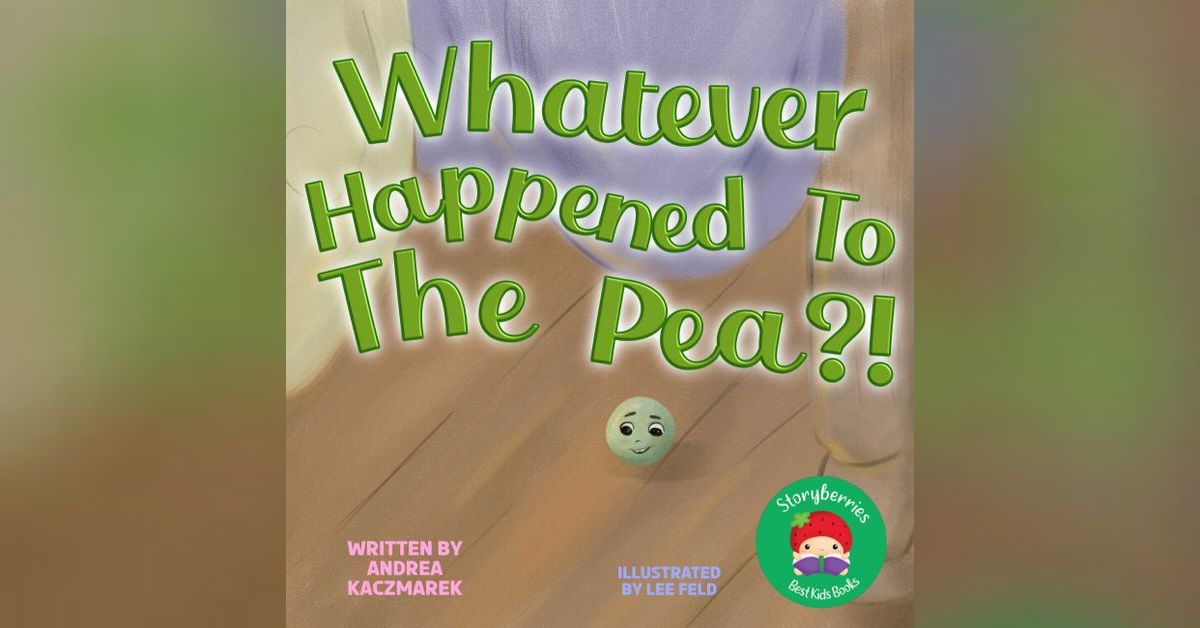 Whatever Happened to the Pea? Short Fairy Tales for Kids | Storyberries ...