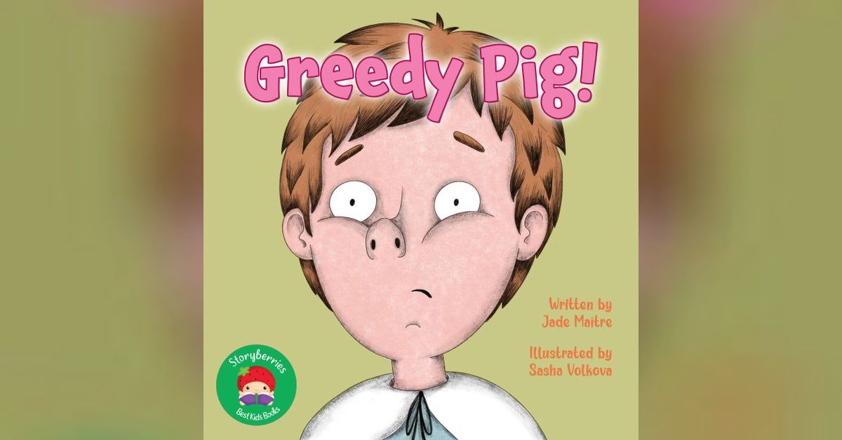 Greedy Pig! - Funny Stories for Kids | Storyberries Audio Books for Kids