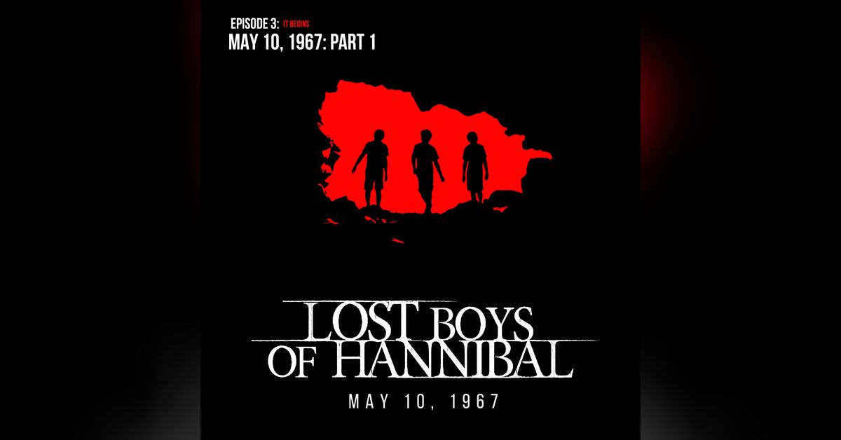 Episode 3: May 10, 1967 Part: I | Lost Boys of Hannibal