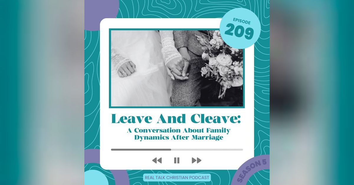 209: Leave and Cleave: A Conversation About Family Dynamics After ...