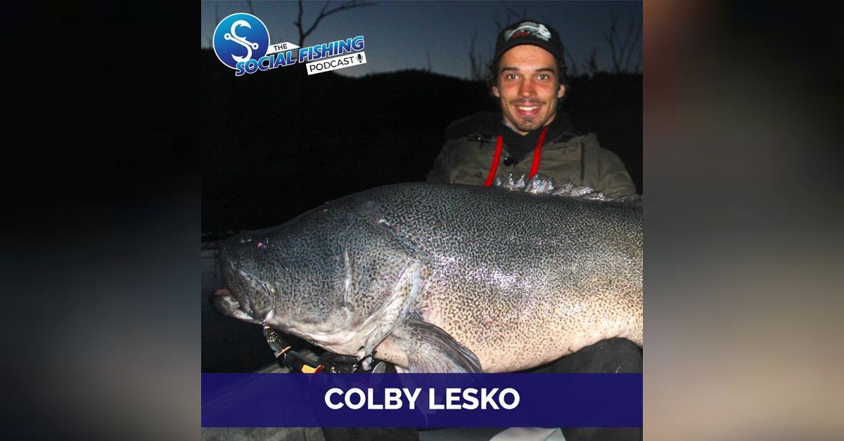 Ep30 – Colby Lesko: Chasing Big Murray Cod and Tips for the Murray ...