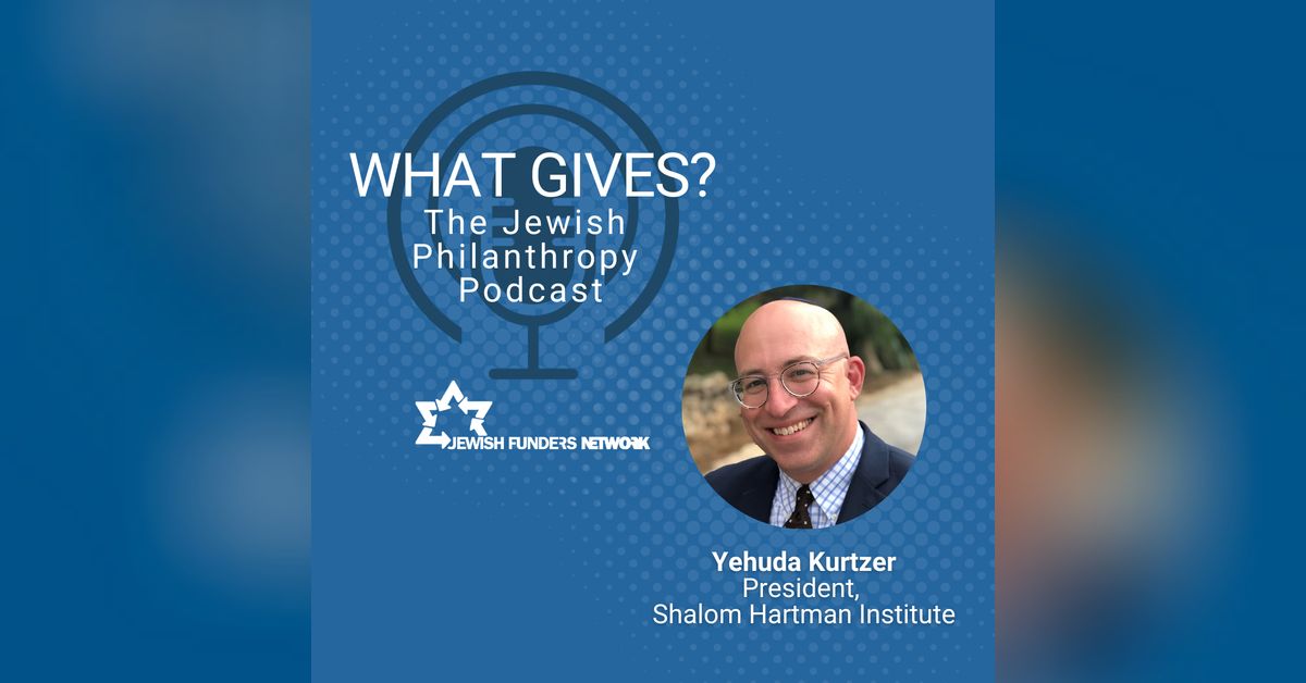 Yehuda Kurtzer - Jewish Identity in a Changing World | What Gives? The ...
