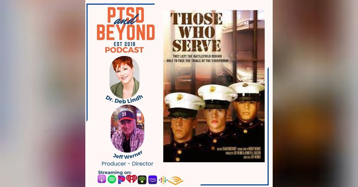 Jeff Werner - Those Who Serve | PTSD and Beyond