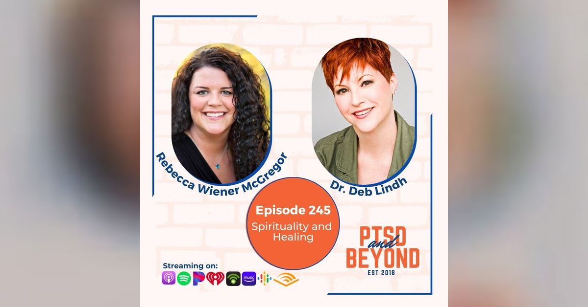 EP 245 - Spirituality and Healing with Rebecca Wiener McGregor | PTSD ...