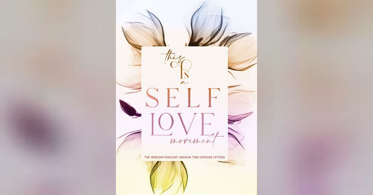 This IS a Self-Love Movement + A Self-Love Meditation | The WISDOM ...