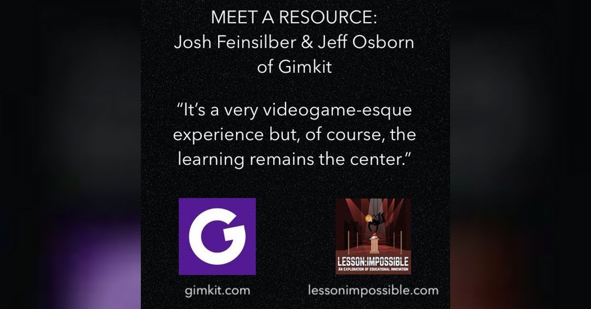 MINI MEET A RESOURCE: Josh Feinsilber and Jeff Osborn of Gimkit ...