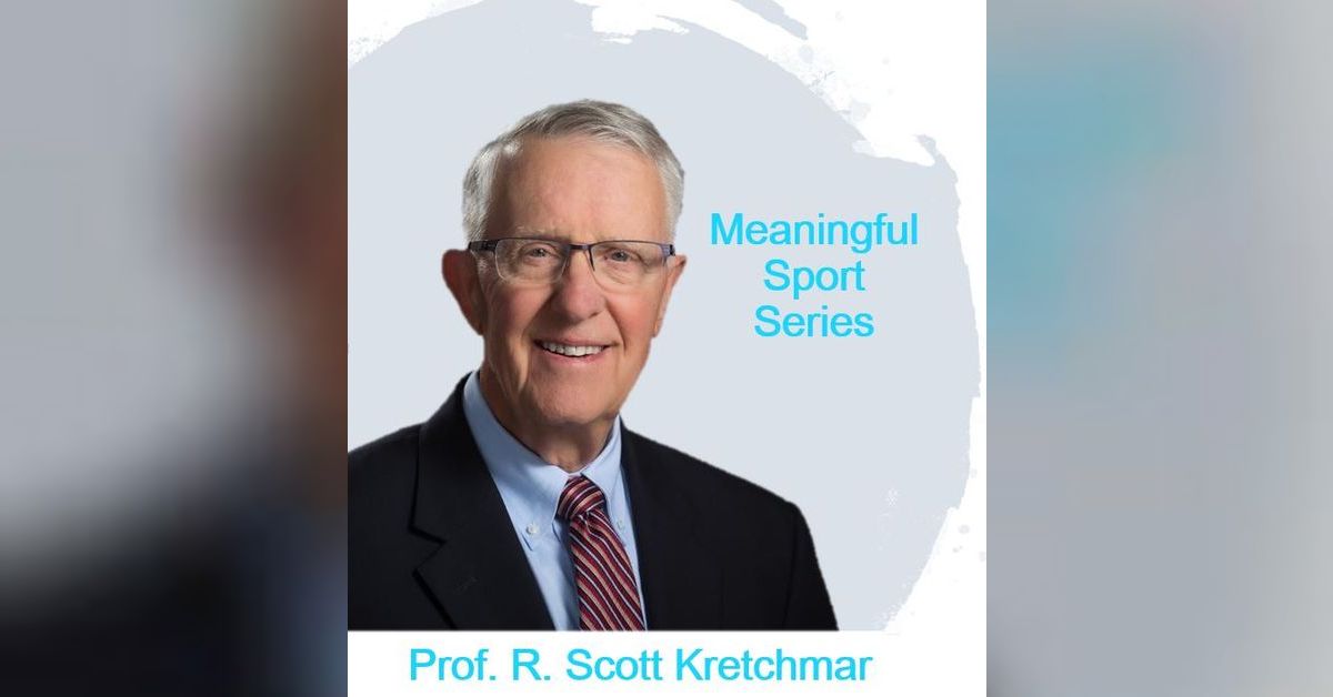 In Pursuit of Modest Competence - Prof. R. Scott Kretchmar (Pt1 ...