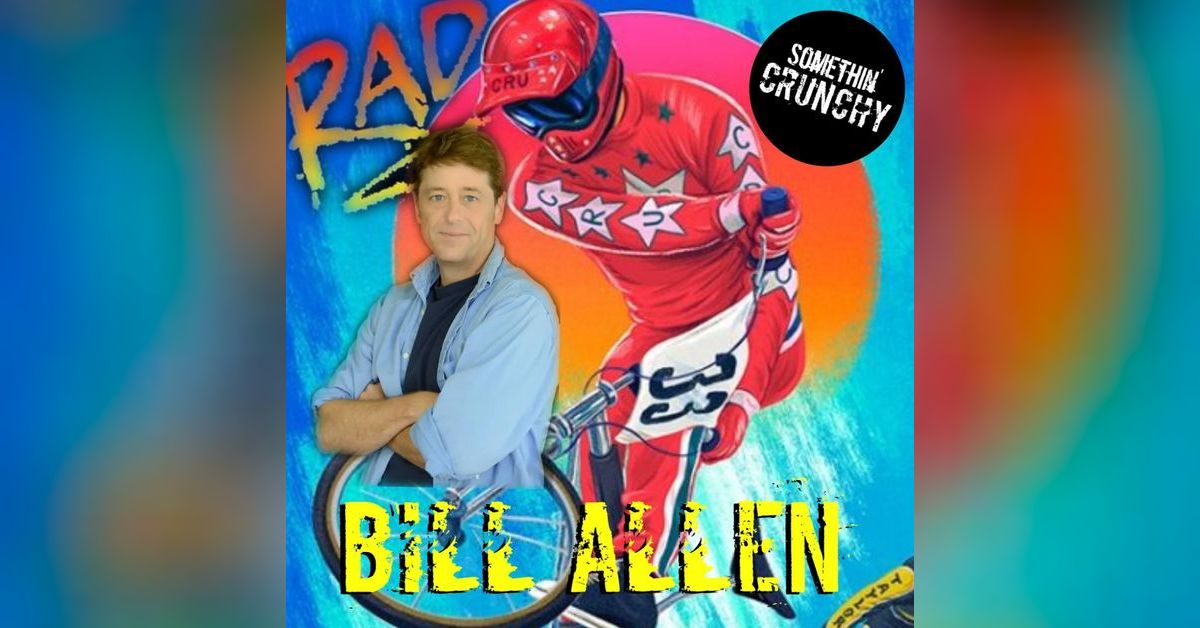 #144 | Interview with Bill Allen | SOMETHIN’ CRUNCHY