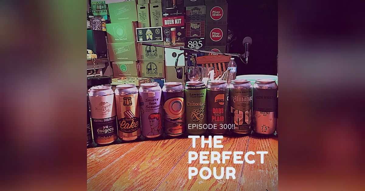 Bend The Beer Podcast Knee: Episode 300 of The Perfect Pour | Perfect ...