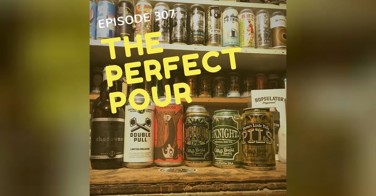 CAN-undrums & Mountain Beers: The Perfect Pour #307 | Perfect Pour ...