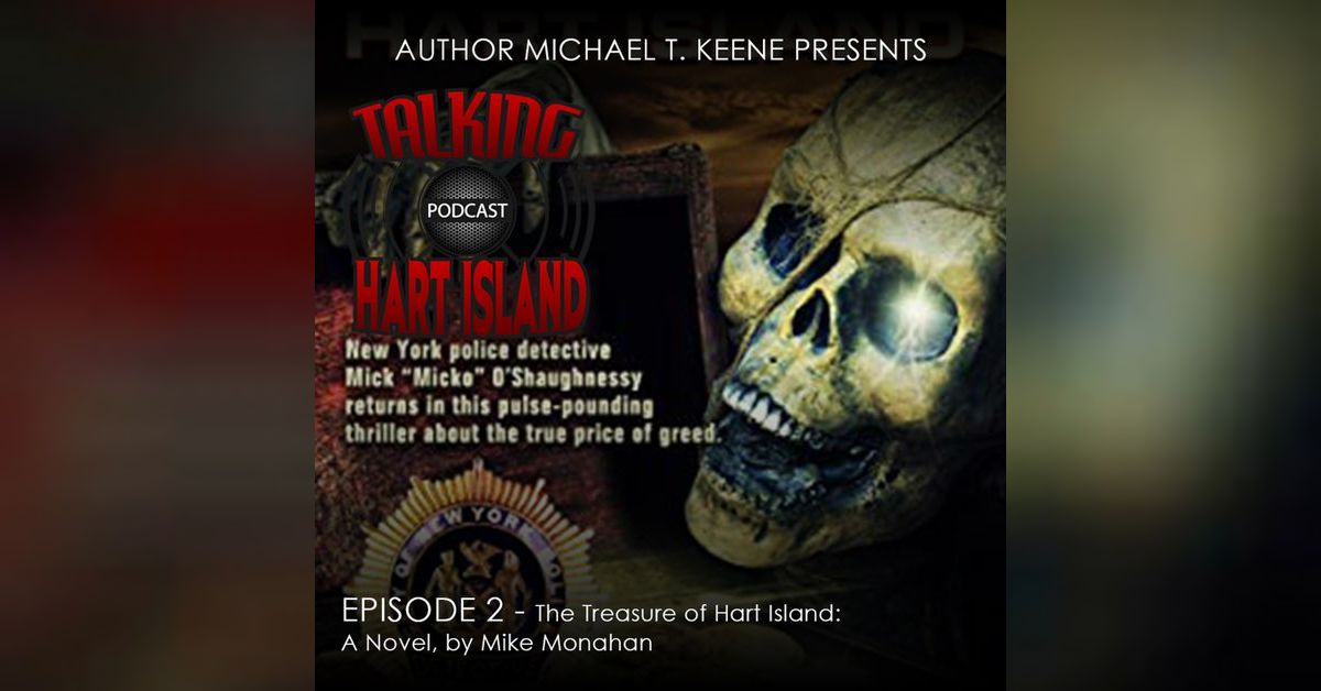The Treasure of Hart Island with Mike Monahan | Talking Hart Island