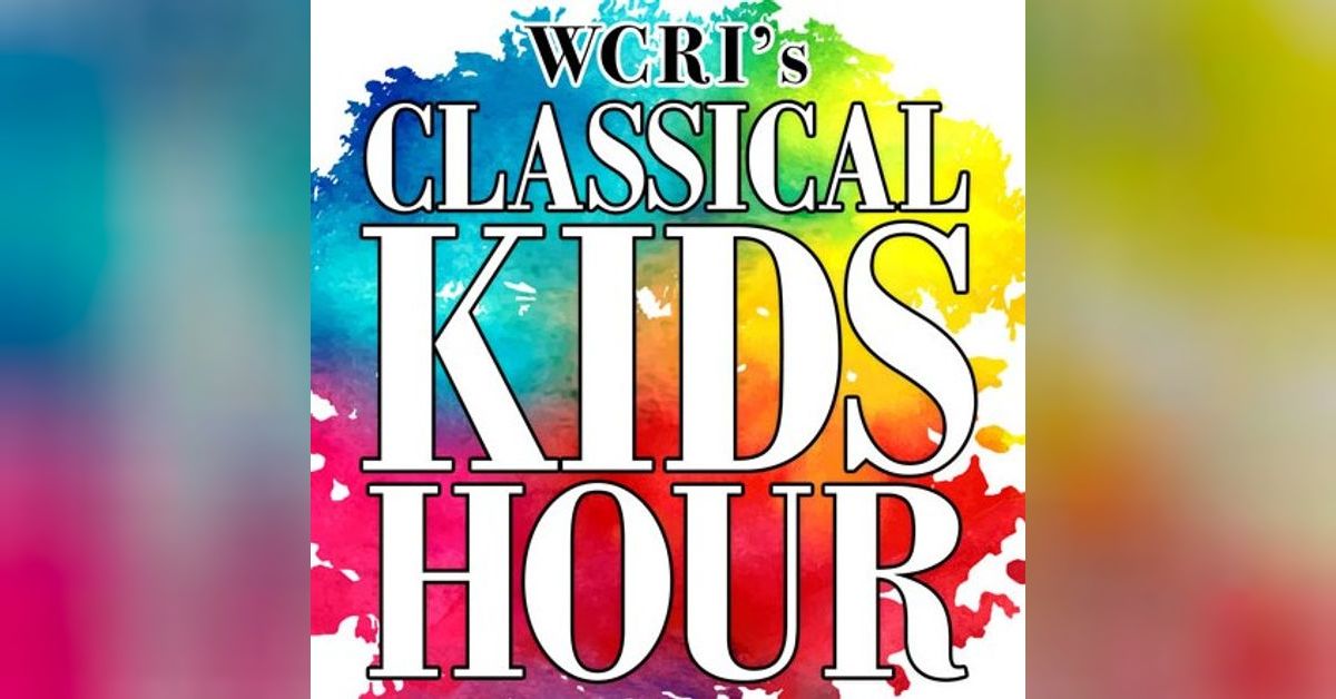 04-20-19 Hallelujah Handel - WCRI's Classical Kids Hour | Classical 95. ...