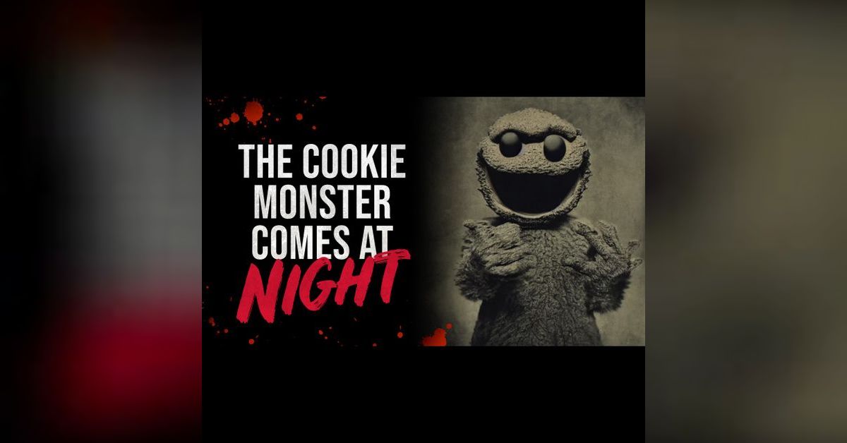 The Cookie Monster Comes at NIGHT | Sesame Street Creepypasta | Freaky ...