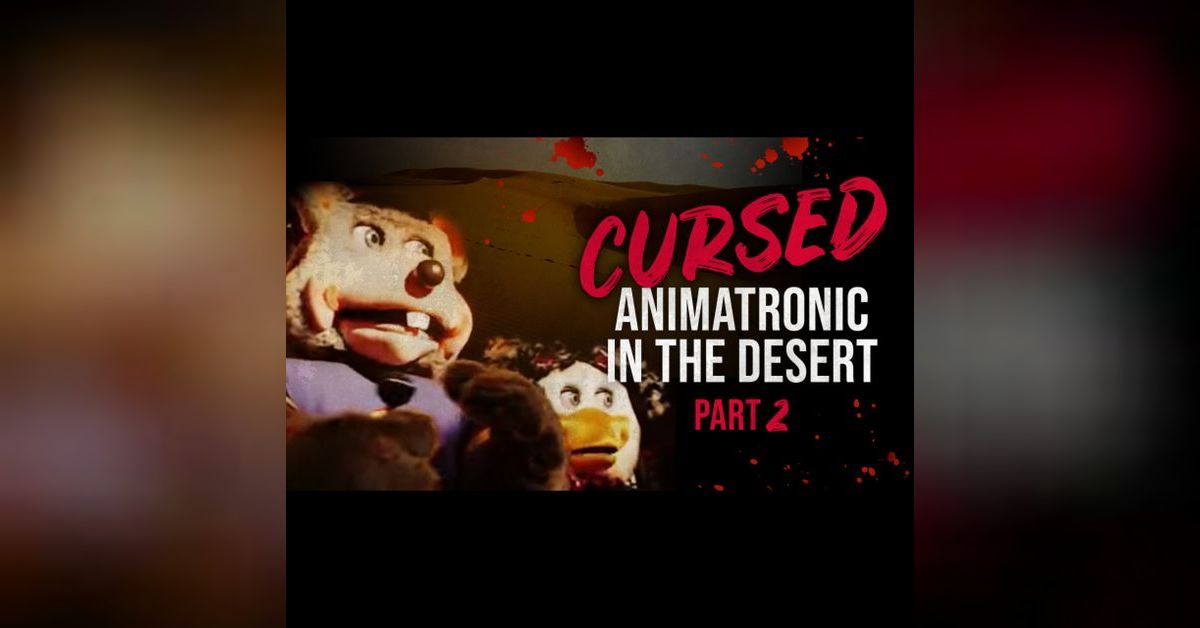 Cursed Animatronic in The Desert - Part 2 | Chuck E Cheese Creepypasta ...