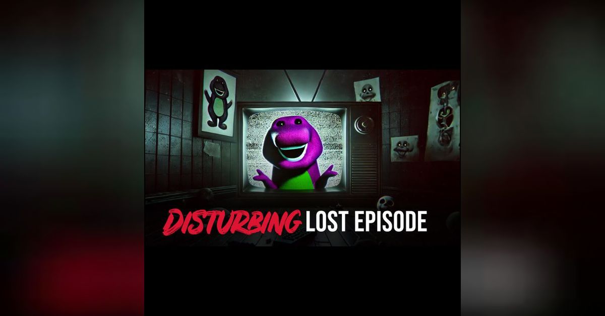 Barney's Lost Episode: The Disturbing Secret They Tried to Hide ...