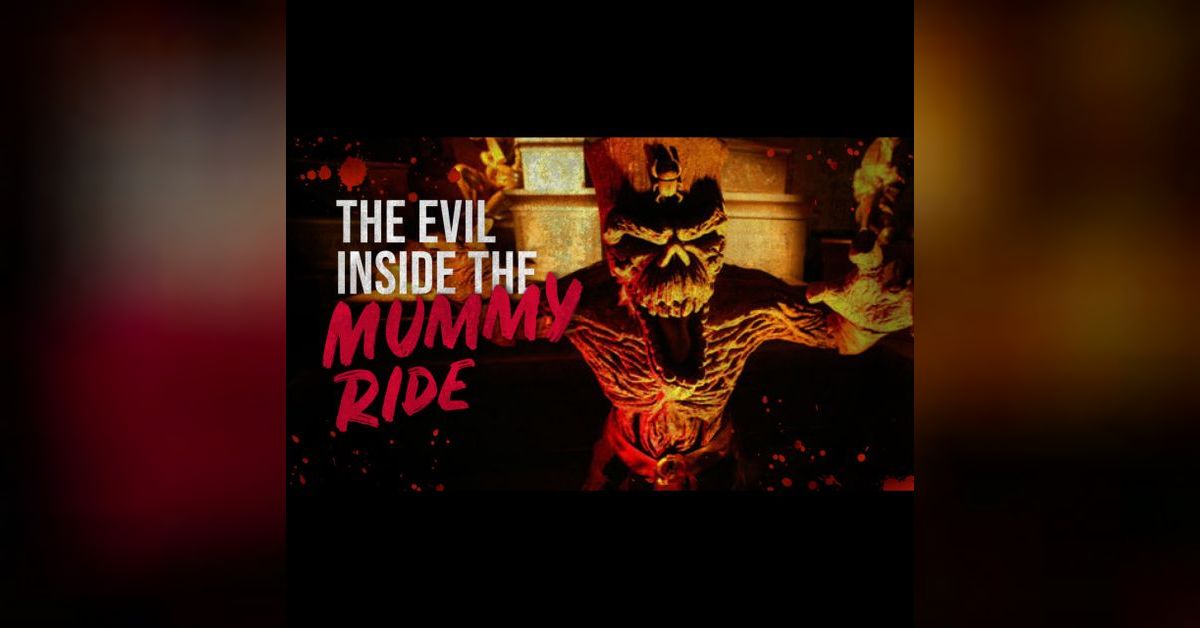The Evil Inside The Mummy Ride - Universal Studios Creepypasta | Freaky ...