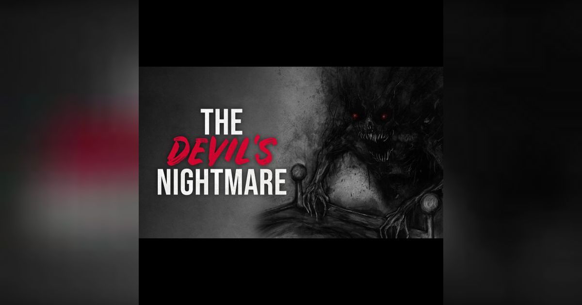 Who is the The Devil’s Nightmare? - Creepypasta | Freaky Attractions