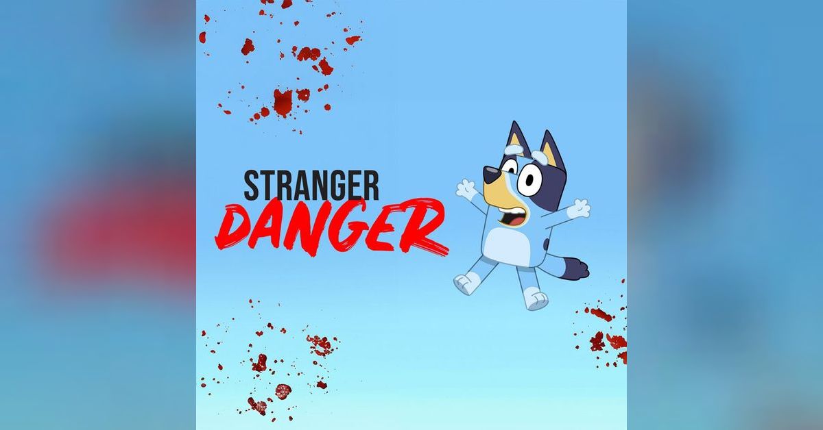 Stranger Danger | Bluey Creepypasta | Freaky Attractions