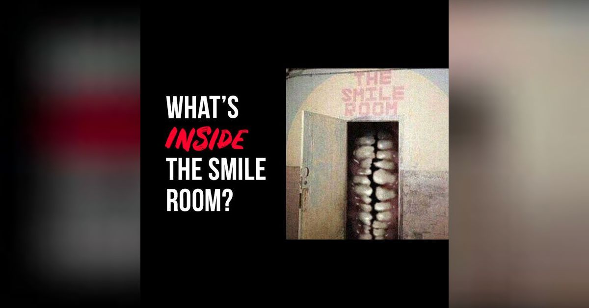 What's Inside The Smile Room - Creepypasta | Freaky Attractions
