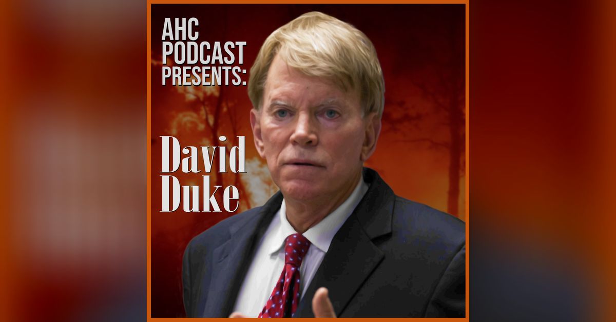 David Duke | AHC Podcast