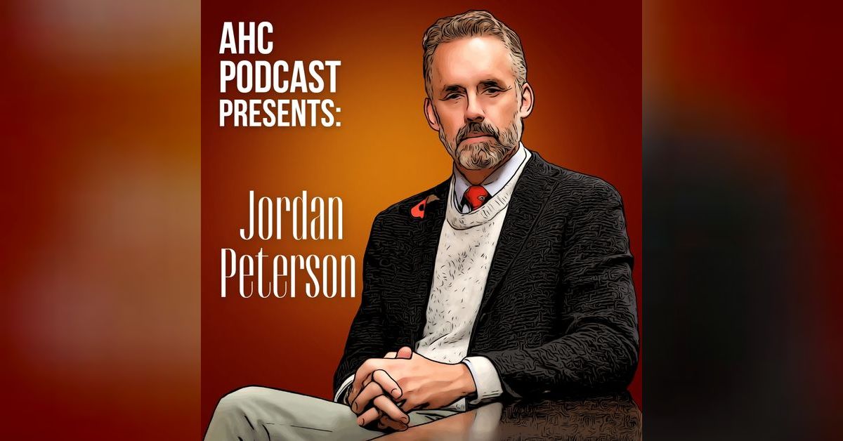 Jordan Peterson Ahc Podcast