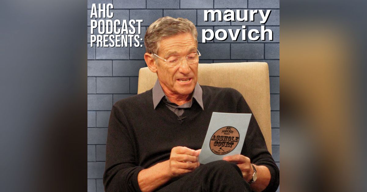 Maury Povich | AHC Podcast