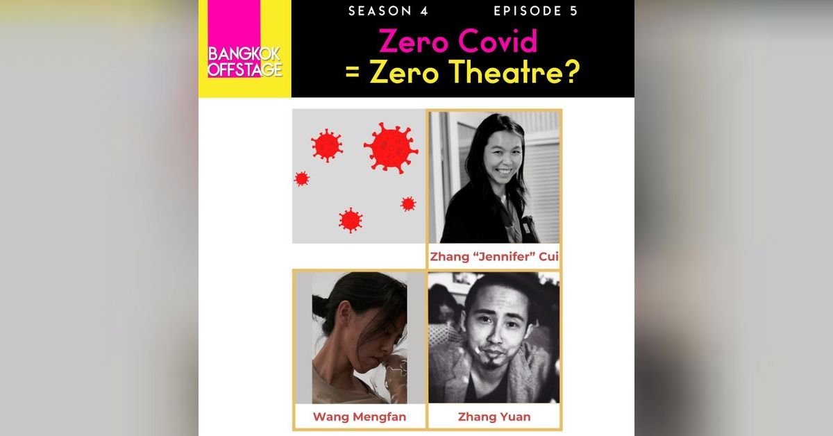 S4E5: Zero Covid = Zero Theatre? | Bangkok Offstage