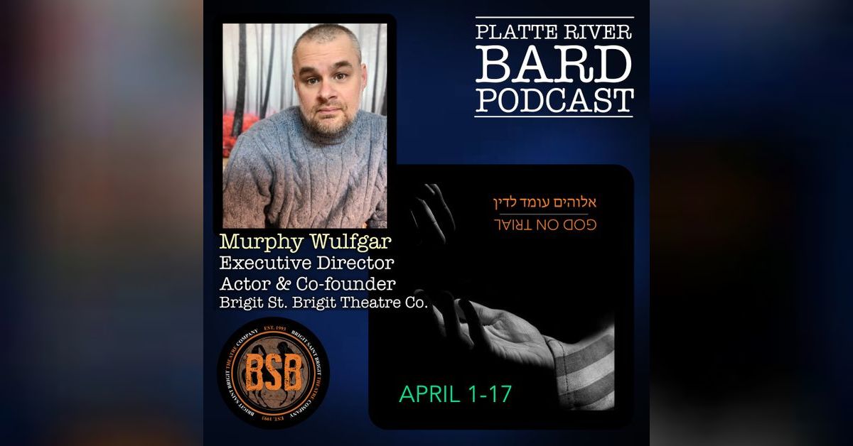 Murphy Wulfgar discusses ”God On Trial” at Brigit St. Brigit Theatre ...