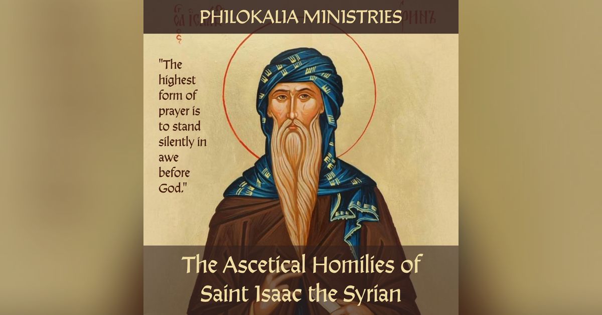 The Ascetical Homilies of St. Isaac the Syrian - Homily I, Part V ...