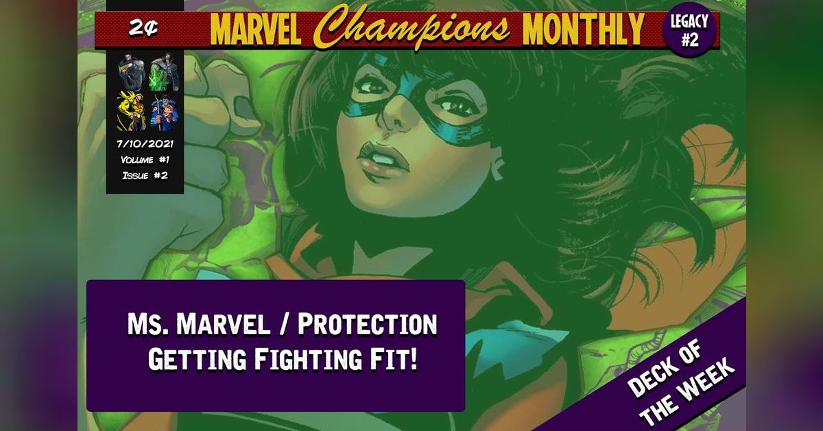 DOTW: Ms. Marvel Protection | Marvel Champions Monthly: A Fan Podcast