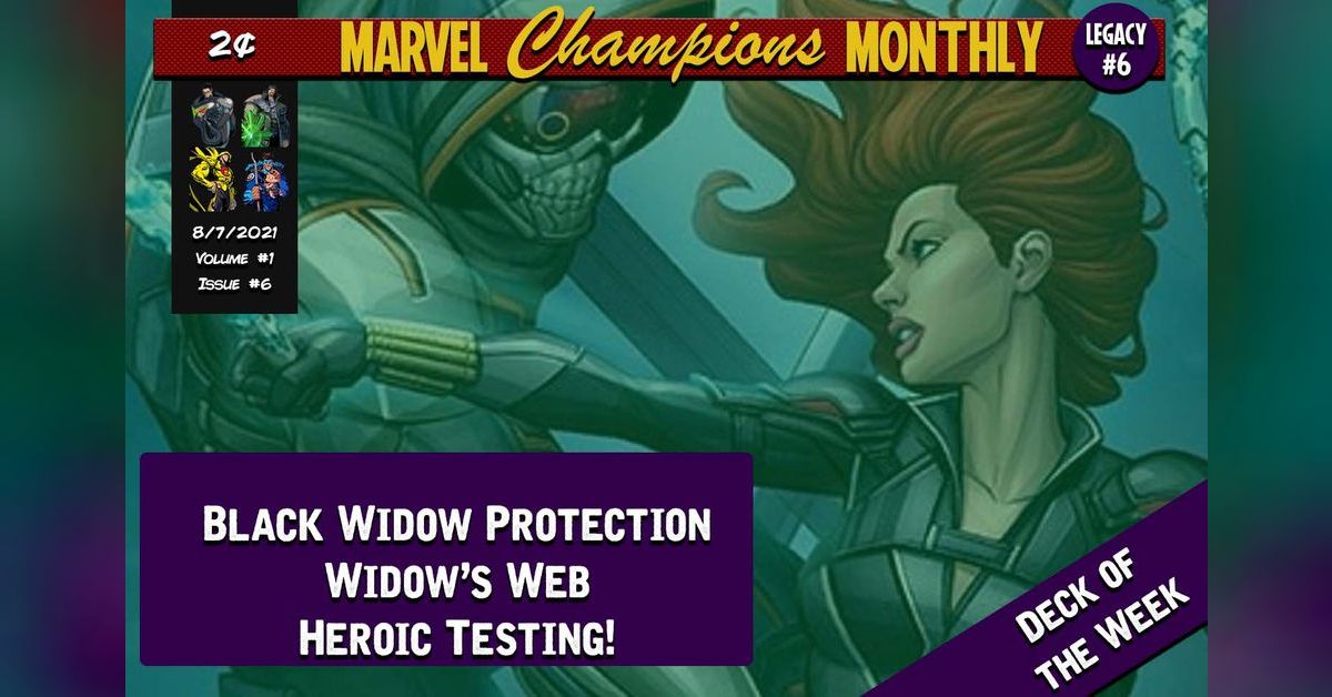 DOTW: Black Widow / Protection | Marvel Champions Monthly: A Fan Podcast